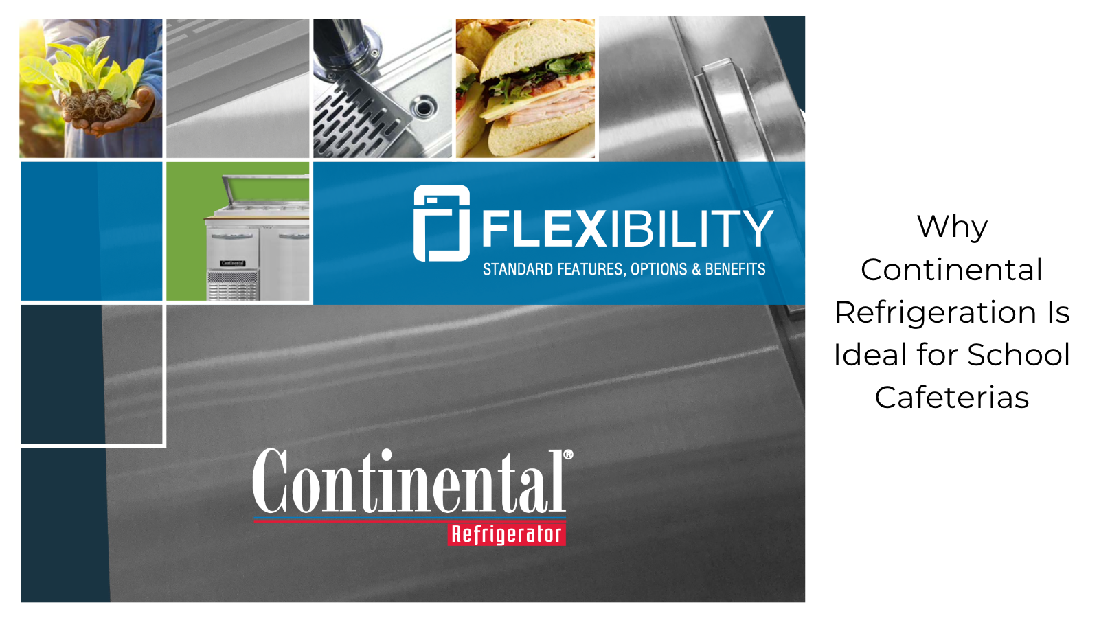 Why Continental Refrigeration Is Ideal for School Cafeterias - High ...